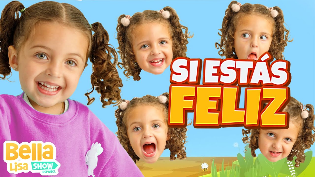 Si Estás Feliz - Canciones infantiles de Bella Lisa Show - YouTube