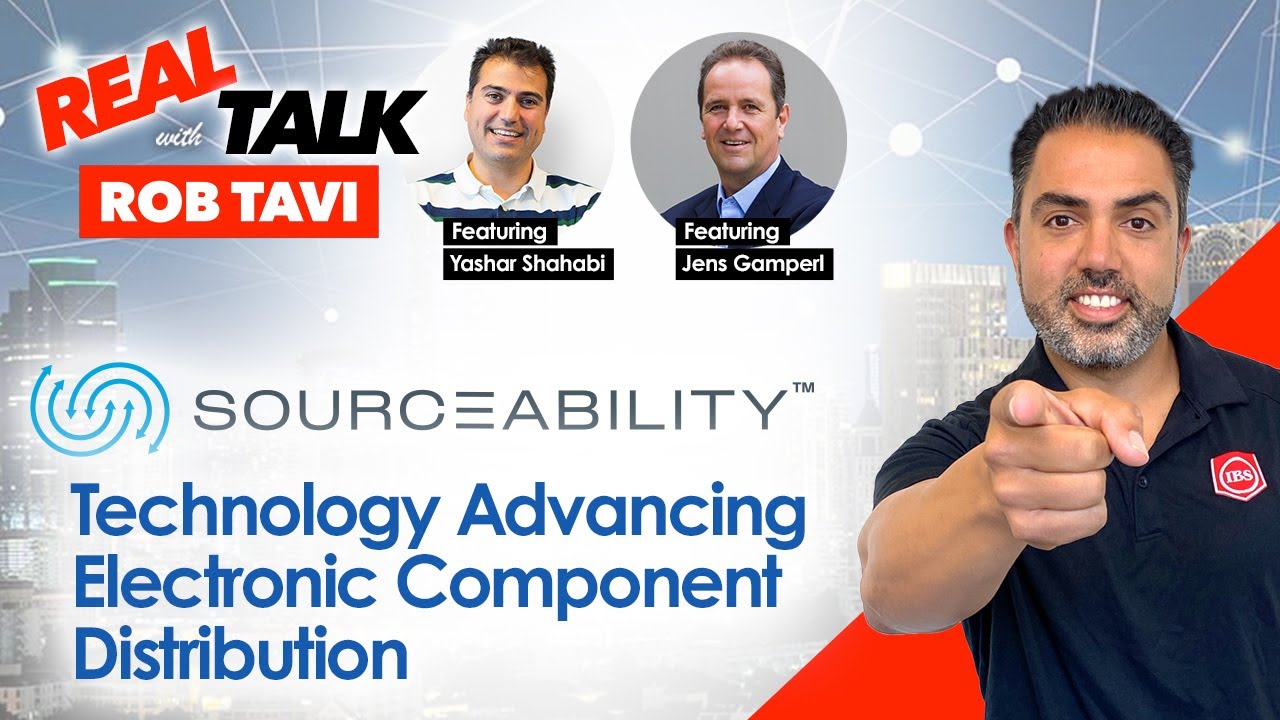 Technology Advancing Electronic Component Distribution | Real Talk Ft. Sourceability | Ep 34 ...