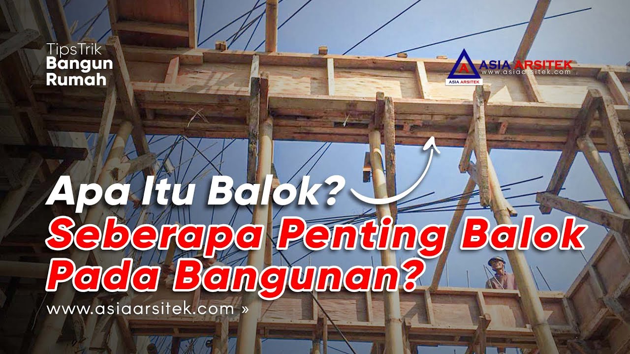 APA ITU BALOK? SEBERAPA PENTING BALOK PADA BANGUNAN? - Tips & Trik ...