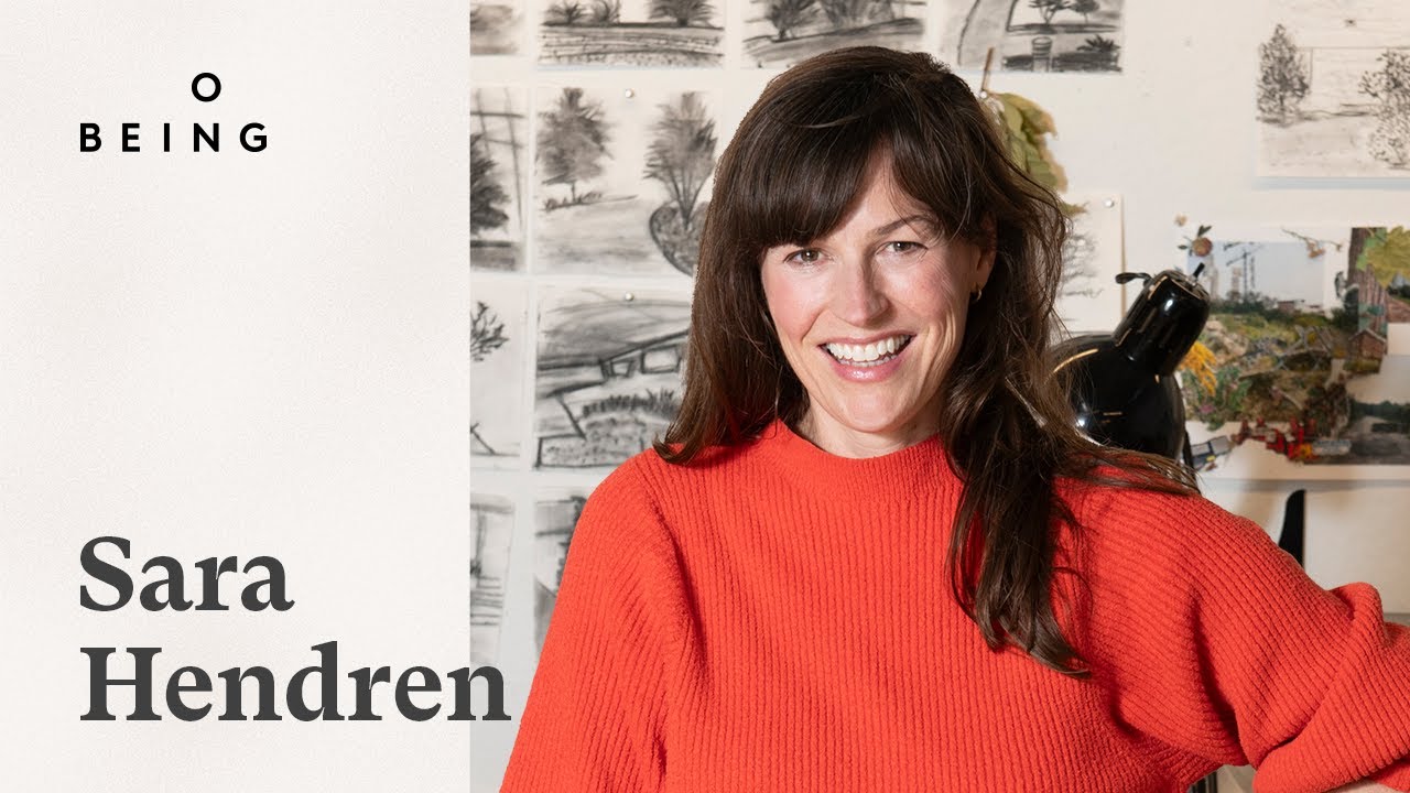 Sara Hendren — Our Bodies, Aliveness, and the Built World - YouTube