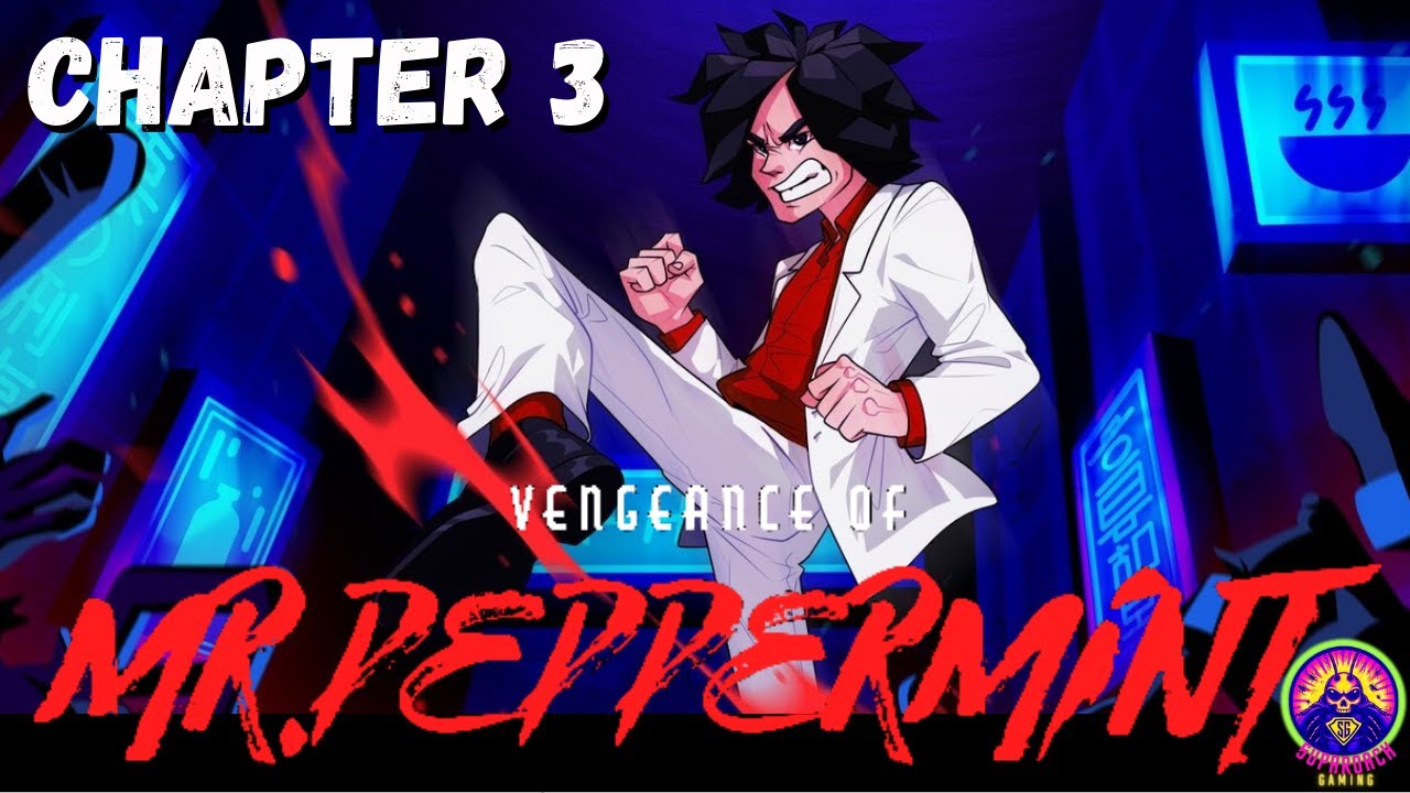 Vengeance of Mr PepperMint | Chapitre 3 : Tea for Mr Peppermint - YouTube