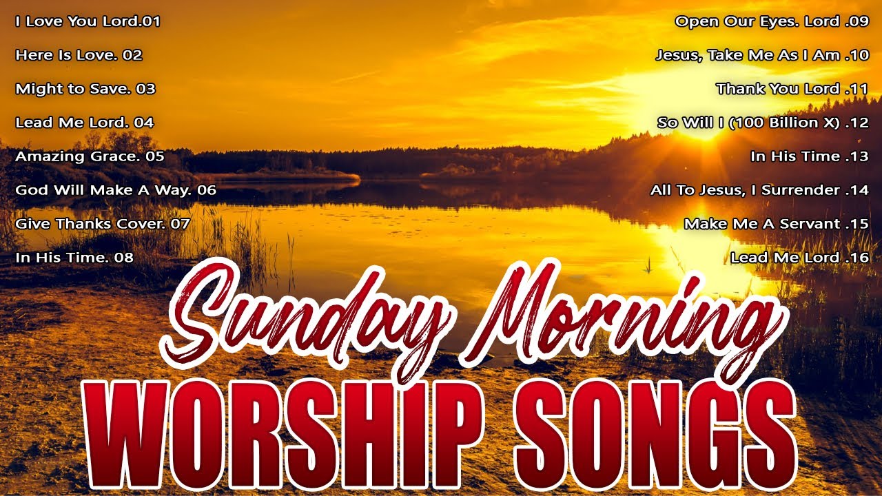 Blessing,10.000 Reason,... Best Sunday Praise Songs Collection 🙌 Sunday ...