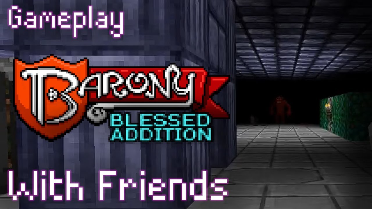 Barony Gameplay - With Friends - YouTube
