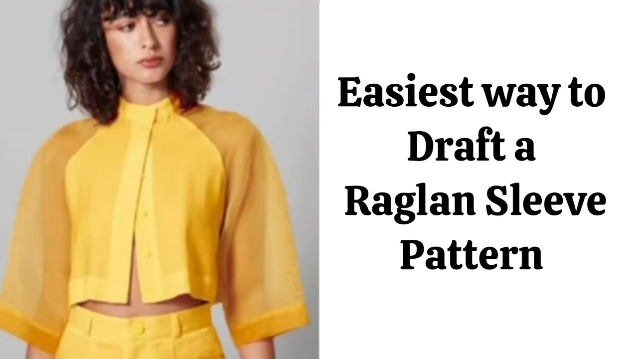 How to Draft a Raglan Sleeve Pattern - YouTube