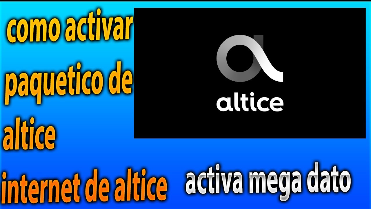 como activar internet de altice, como activar internet ilimitado en ...