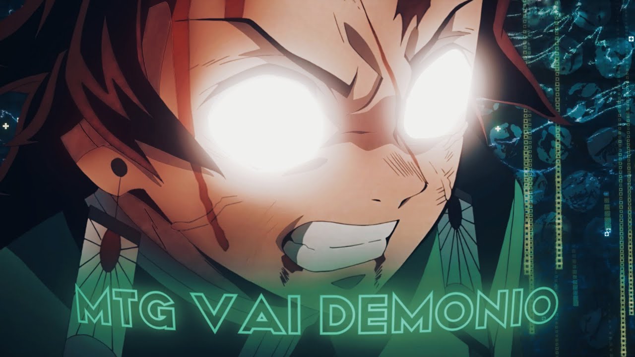 [ Mtg Vai Demonio ] - Demon Slayer Edit - YouTube