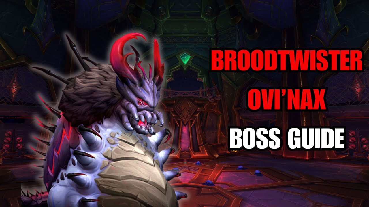 Brood Twister Ovi'nax Quick Boss Guide for Normal/Heroic Nerub-Ar ...