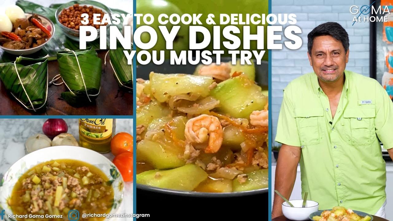 Goma At Home: 3 Easy To Cook & Delicious Pinoy Dishes You Must Try ...