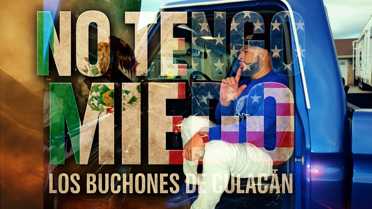 No Tengo Miedo , Video Oficial LOS BUCHONES DE CULIACAN - YouTube