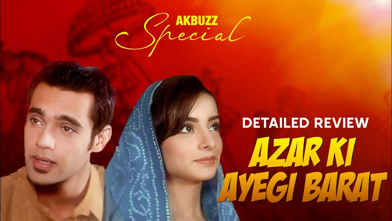 Azar Ki Ayegi Baraat | Detailed Review | Bushra Ansari | Javed Sheikh ...