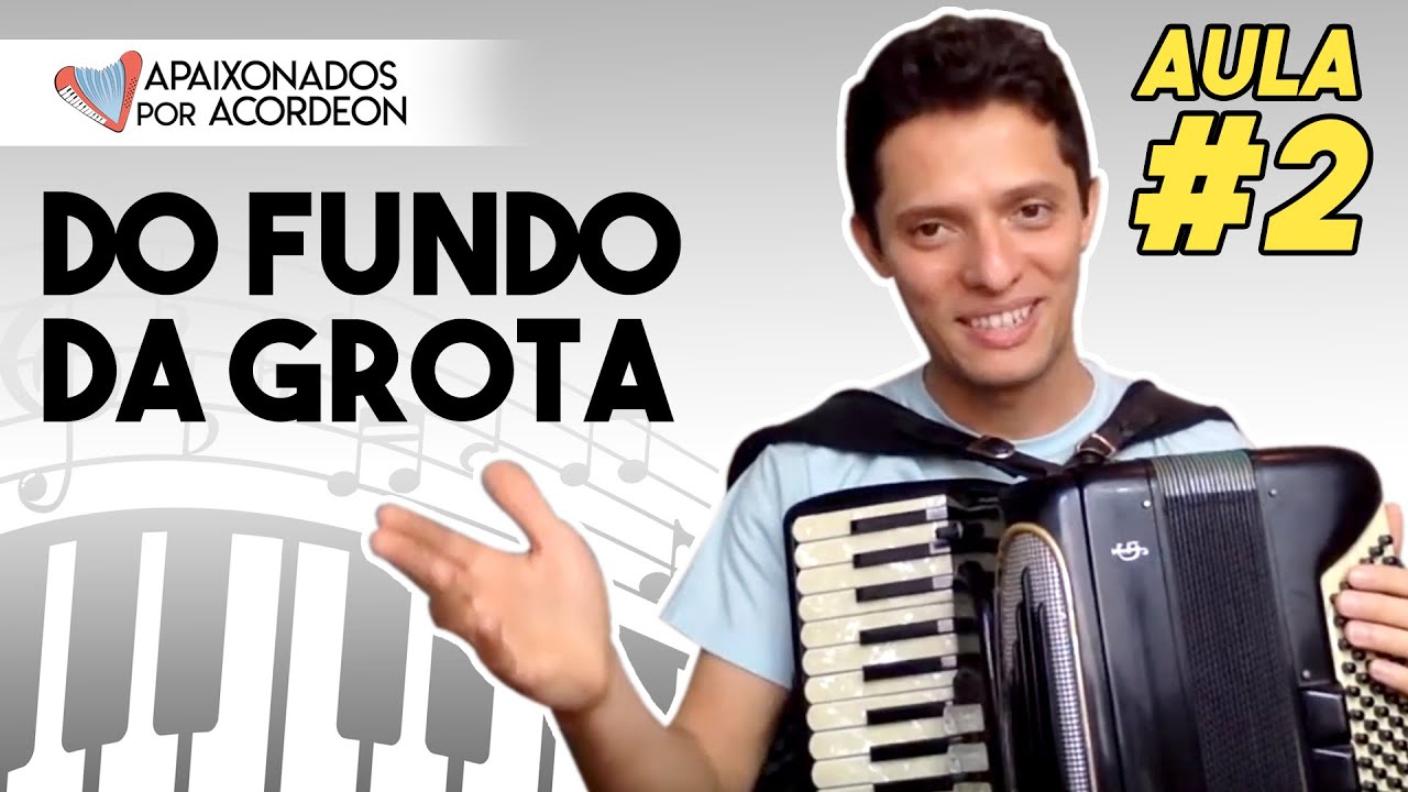 Aprenda: DO FUNDO DA GROTA | Aula #02 de 05 #auladeacordeon # ...