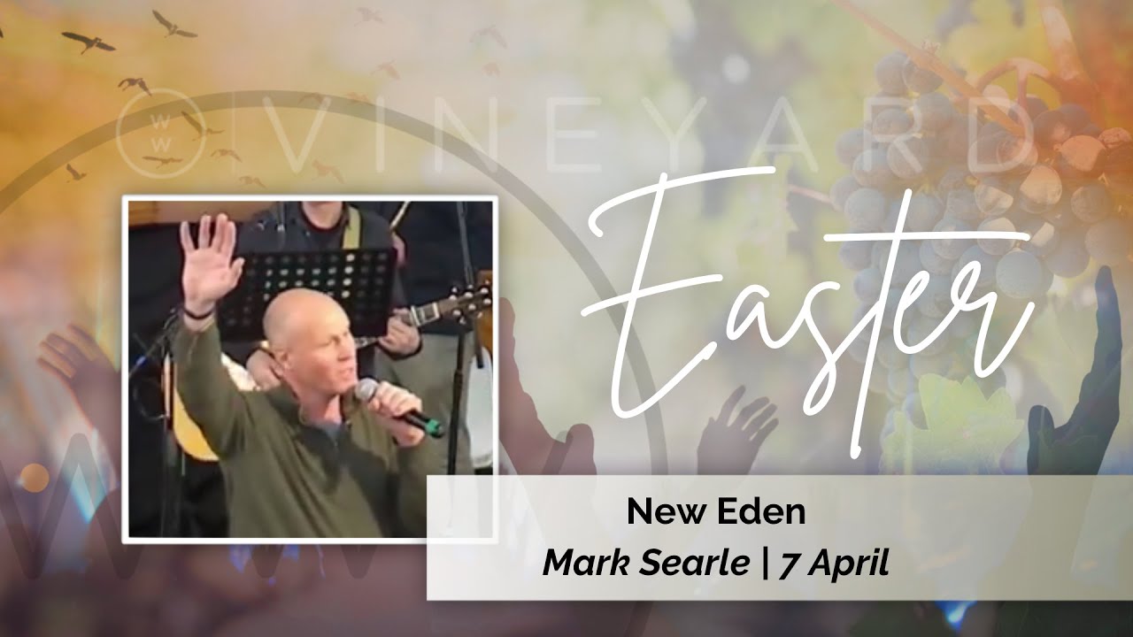 7 April | Mark Searle | New Eden - YouTube