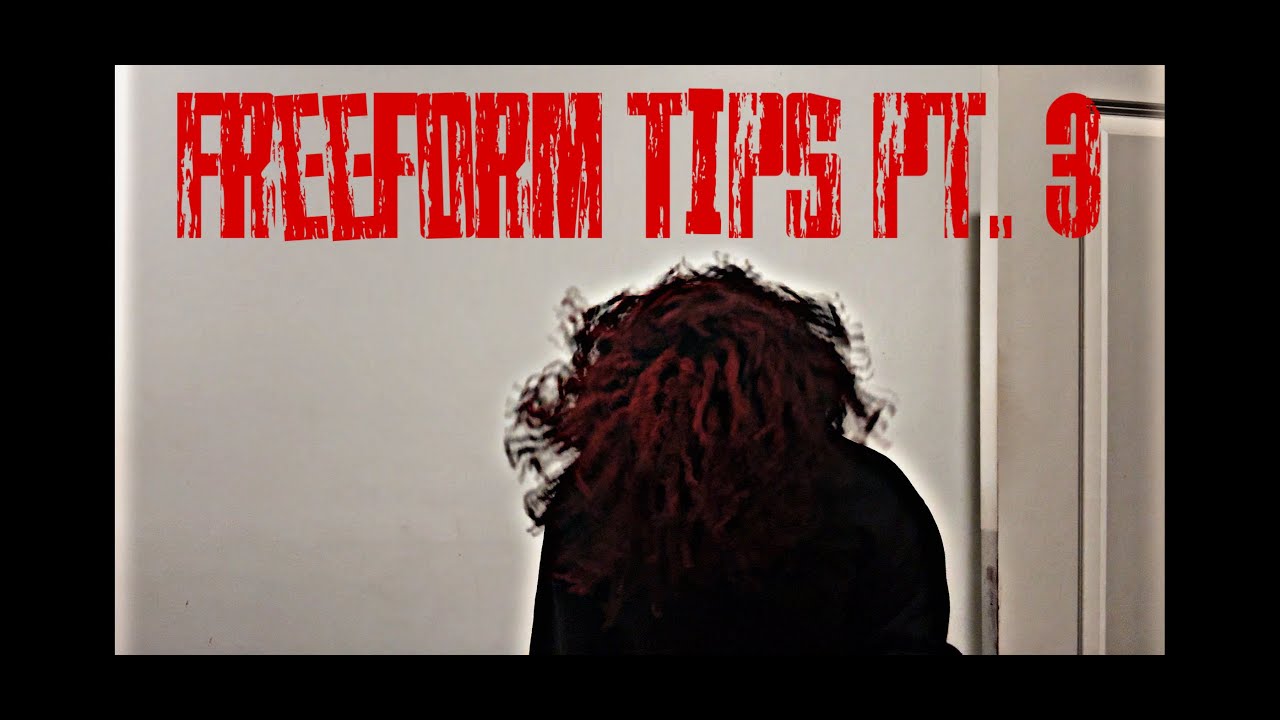 Freeform Tips Pt. 3 - YouTube