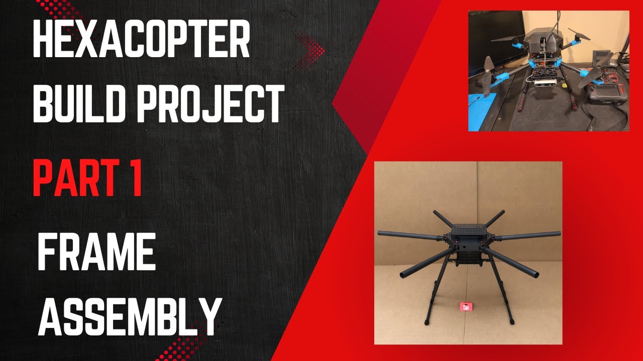 Hexacopter Drone Build Project – Part 1 Frame Assembly - YouTube