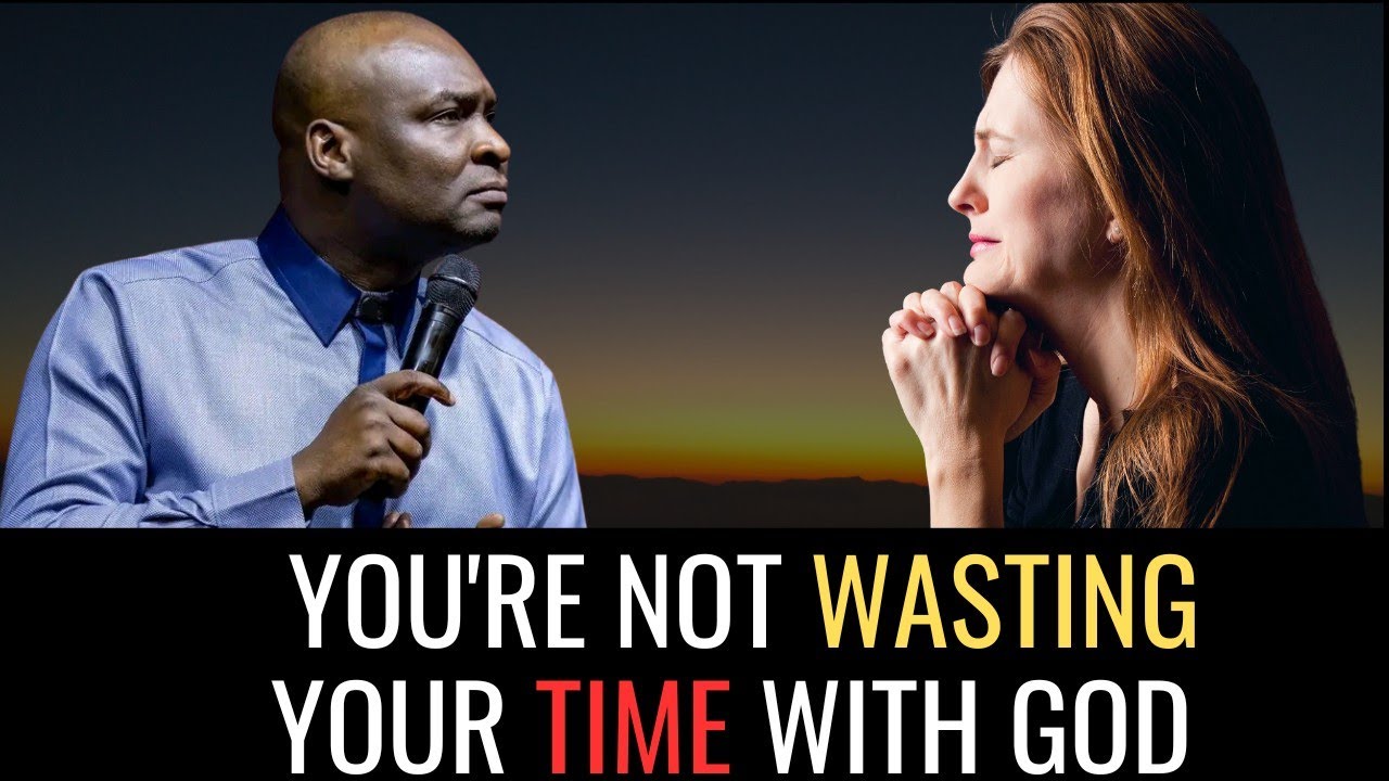 YOUR TIME WITH GOD IS NOT A WASTE - APOSTLE JOSHUA SELMAN - YouTube