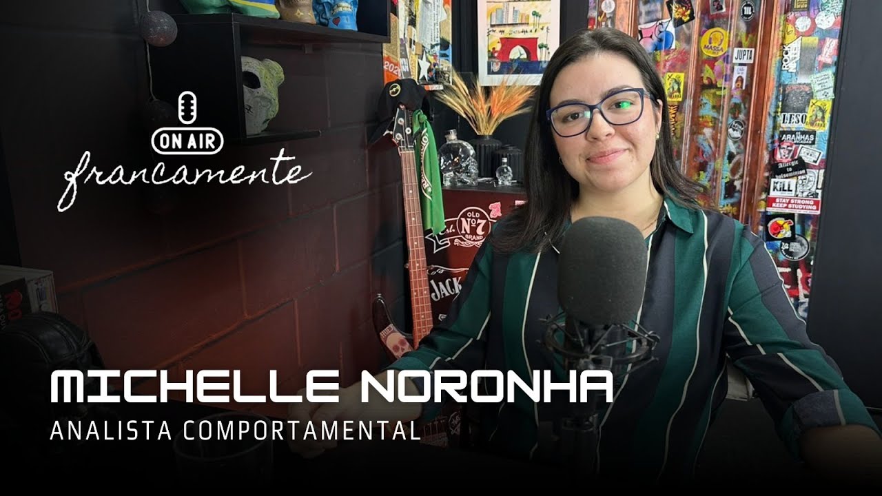 Michelle Noronha | Analista Comportamental | Francamente com Tainan ...