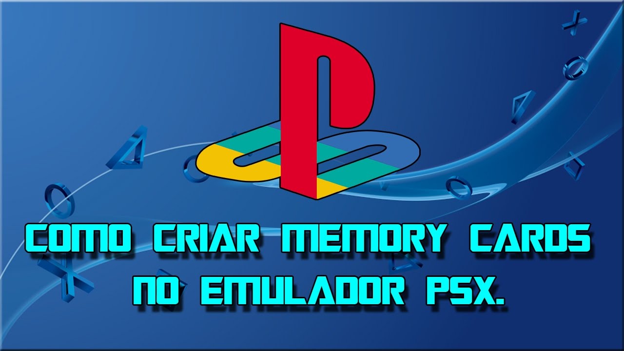 Como criar memory card virtual no emulador PSX. - YouTube