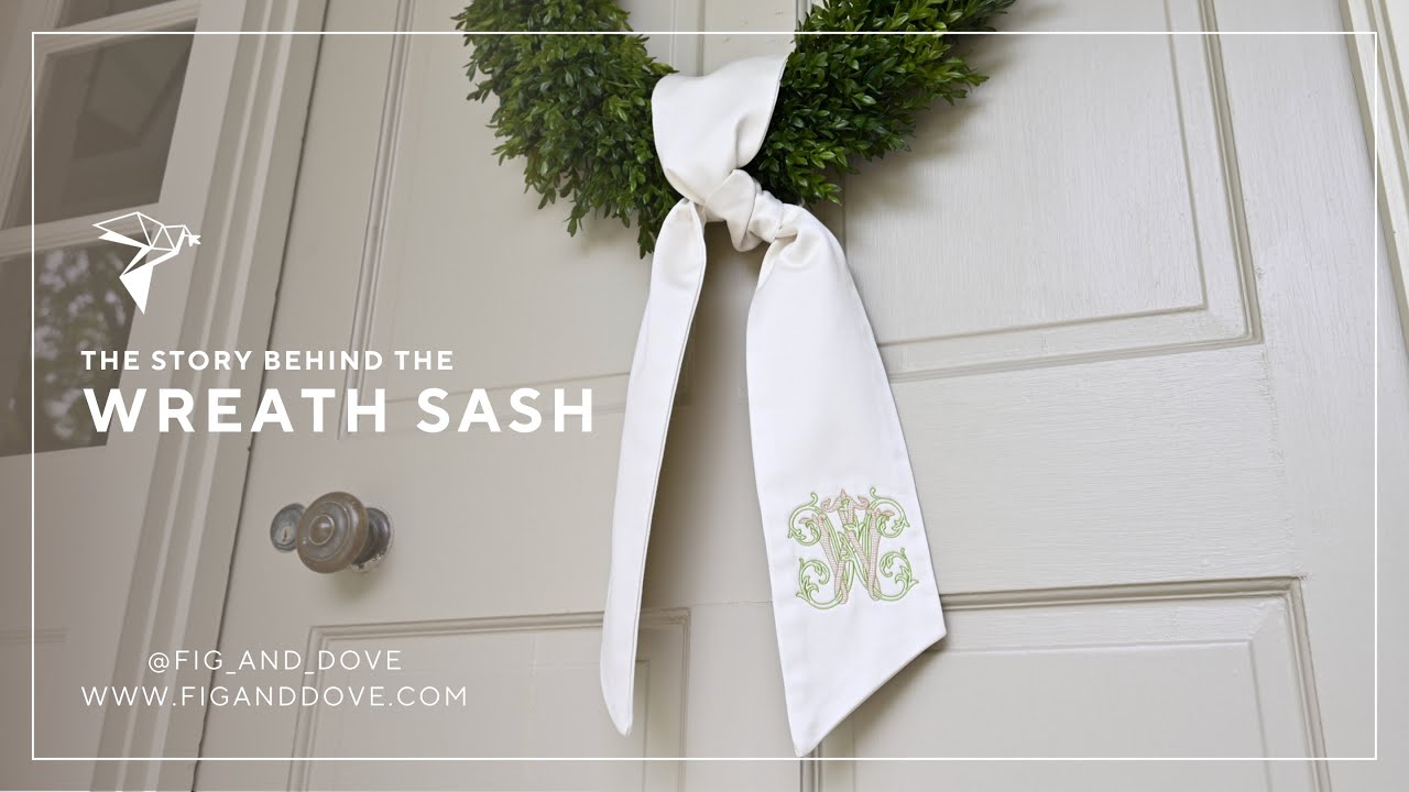 Fig & Dove | The Story Behind the Wreath Sash - YouTube