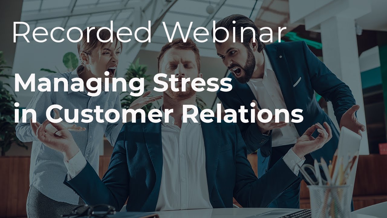 Managing Stress in Customer Relations - YouTube