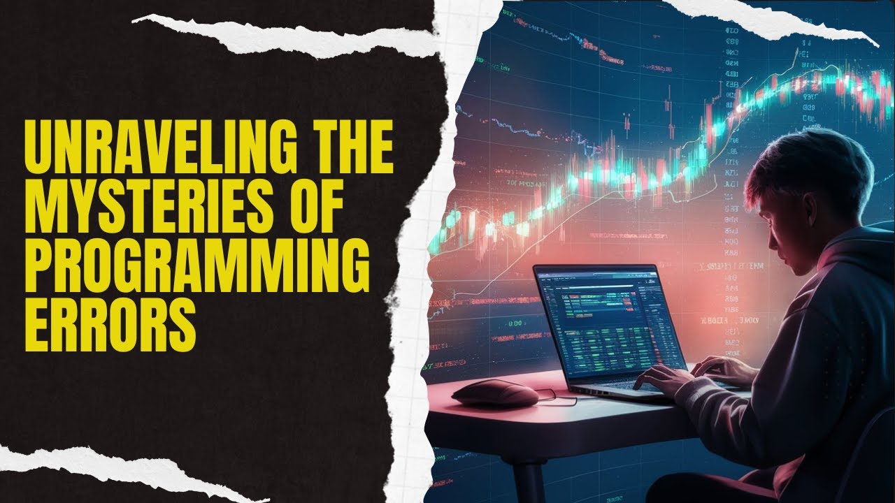 Unraveling the Mysteries of Programming Errors - YouTube