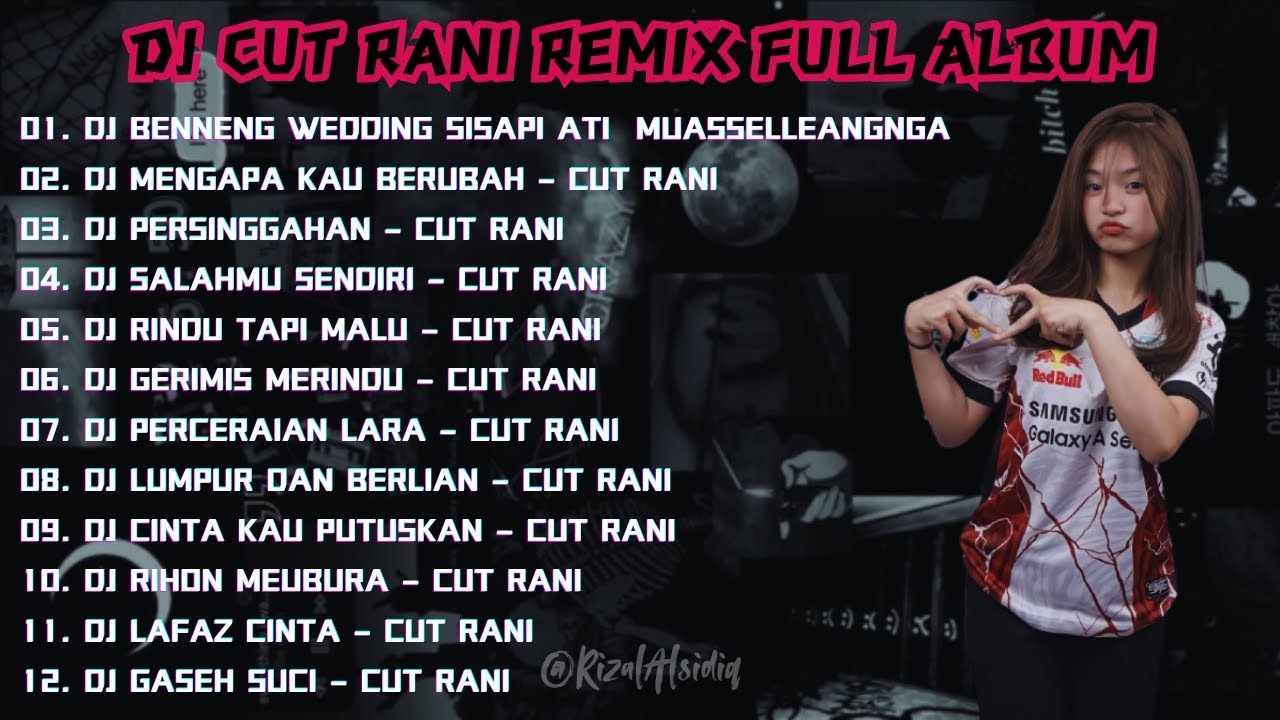 DJ CUT RANI REMIX FULL ALBUM || DJ REMIX FULL BASS VIRAL - DJ CUT RANI ...