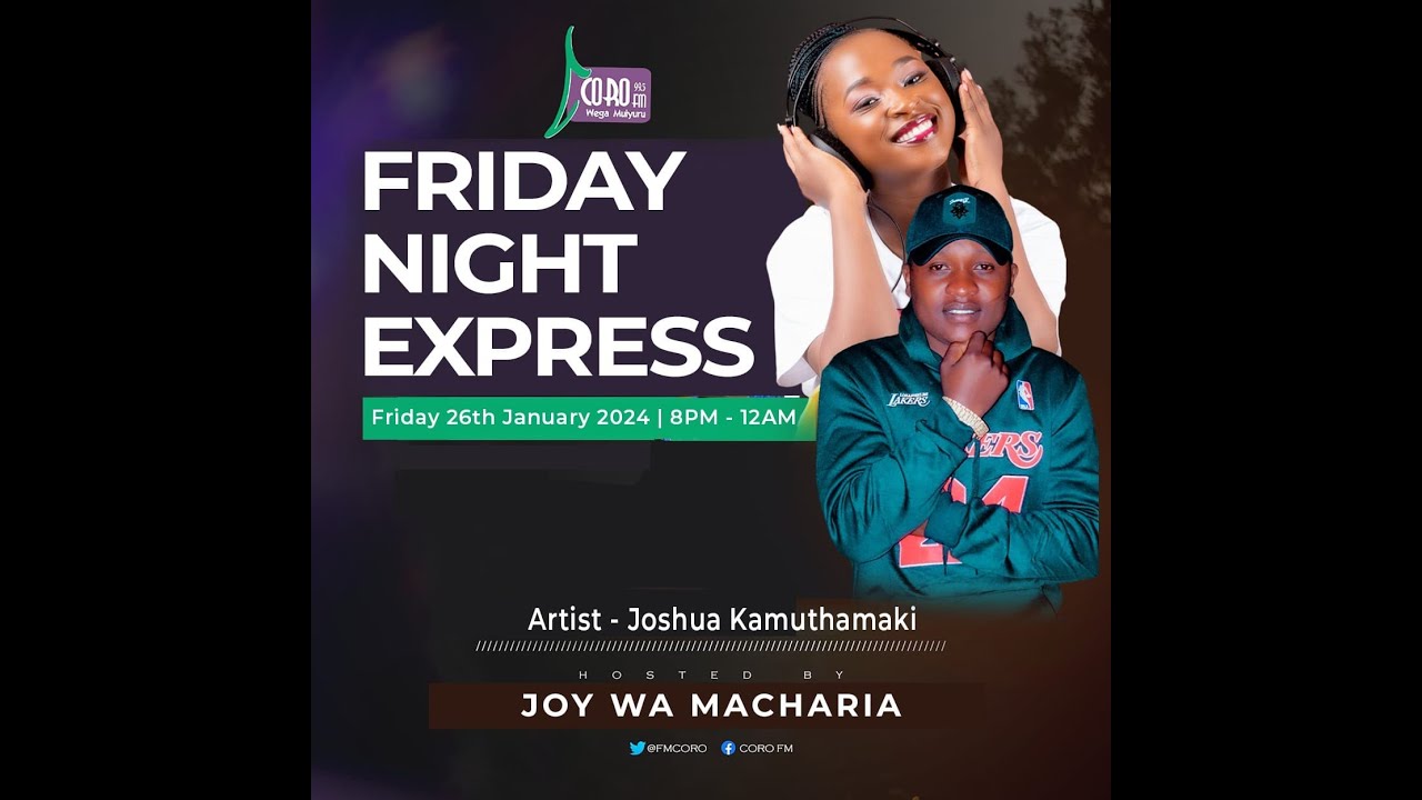 JOSHUA KA MUTHAMAKI FT JOY WA MACHARIA CORO FM FRIDAY MUGITHI NIGHT ...