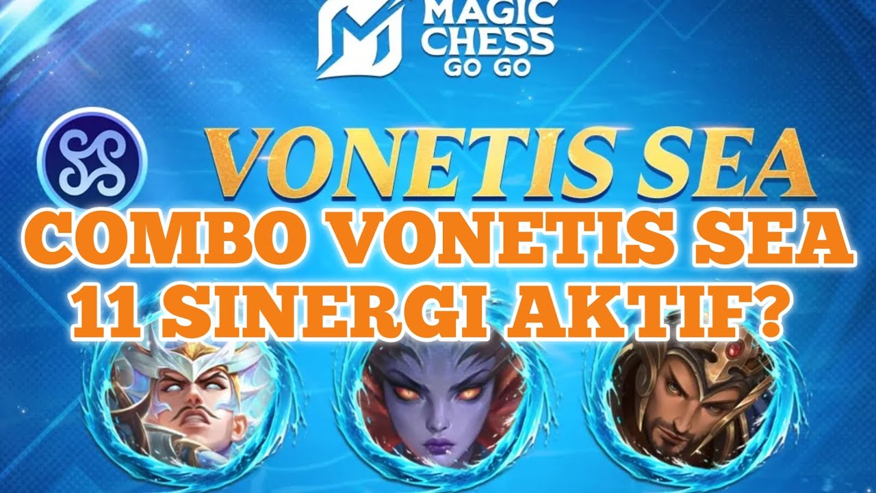 COMBO VONETIS SEA 11 SINERGI AKTIF NIH | MAGIC CHESS GO-GO - YouTube