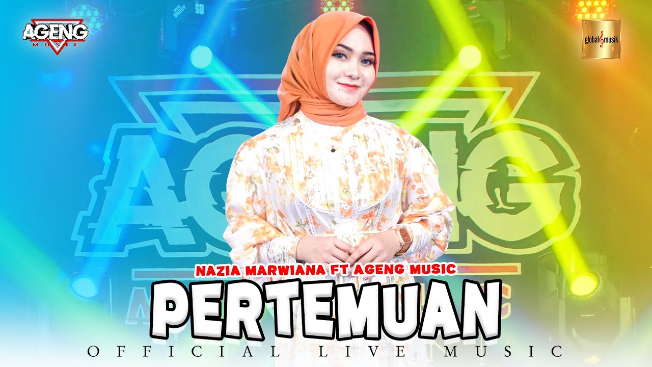 Nazia Marwiana ft Ageng Music - Pertemuan (Official Live Music) - YouTube