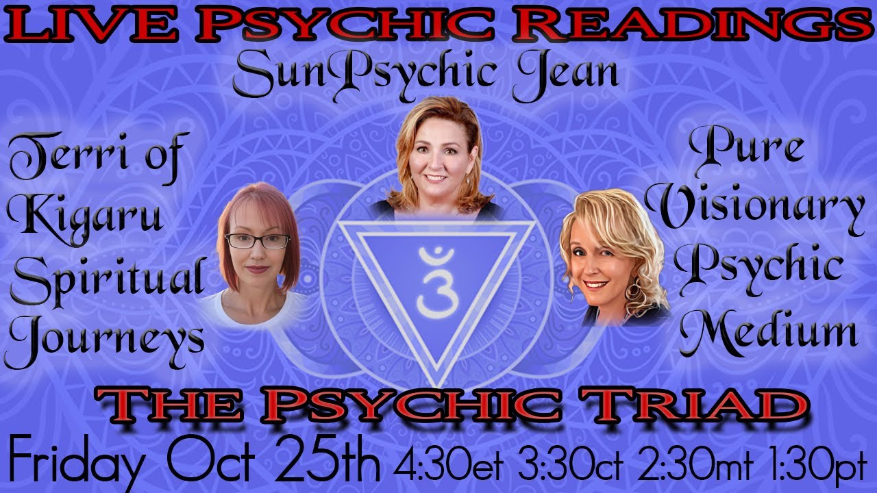 LIVE PSYCHIC MEDIUM READINGS ~ THE PSYCHIC TRIAD! READING FOR YOU ...