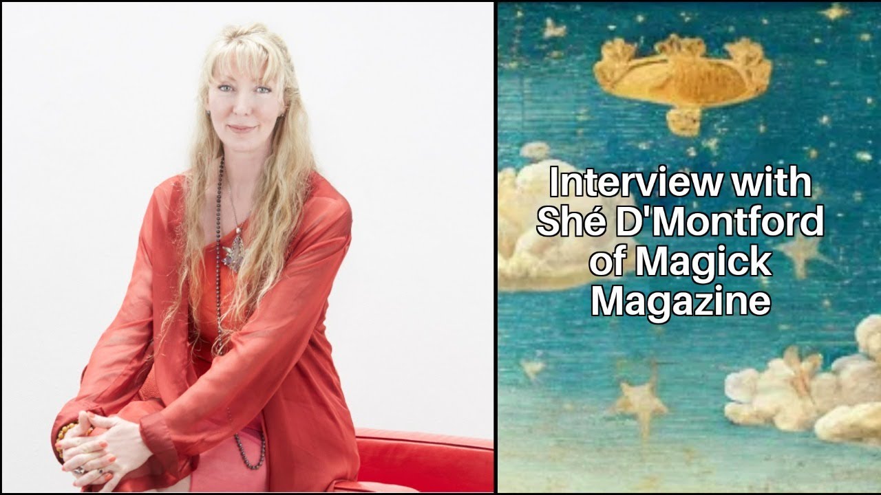 Interview with Shé D'Montford of Magick Magazine - YouTube