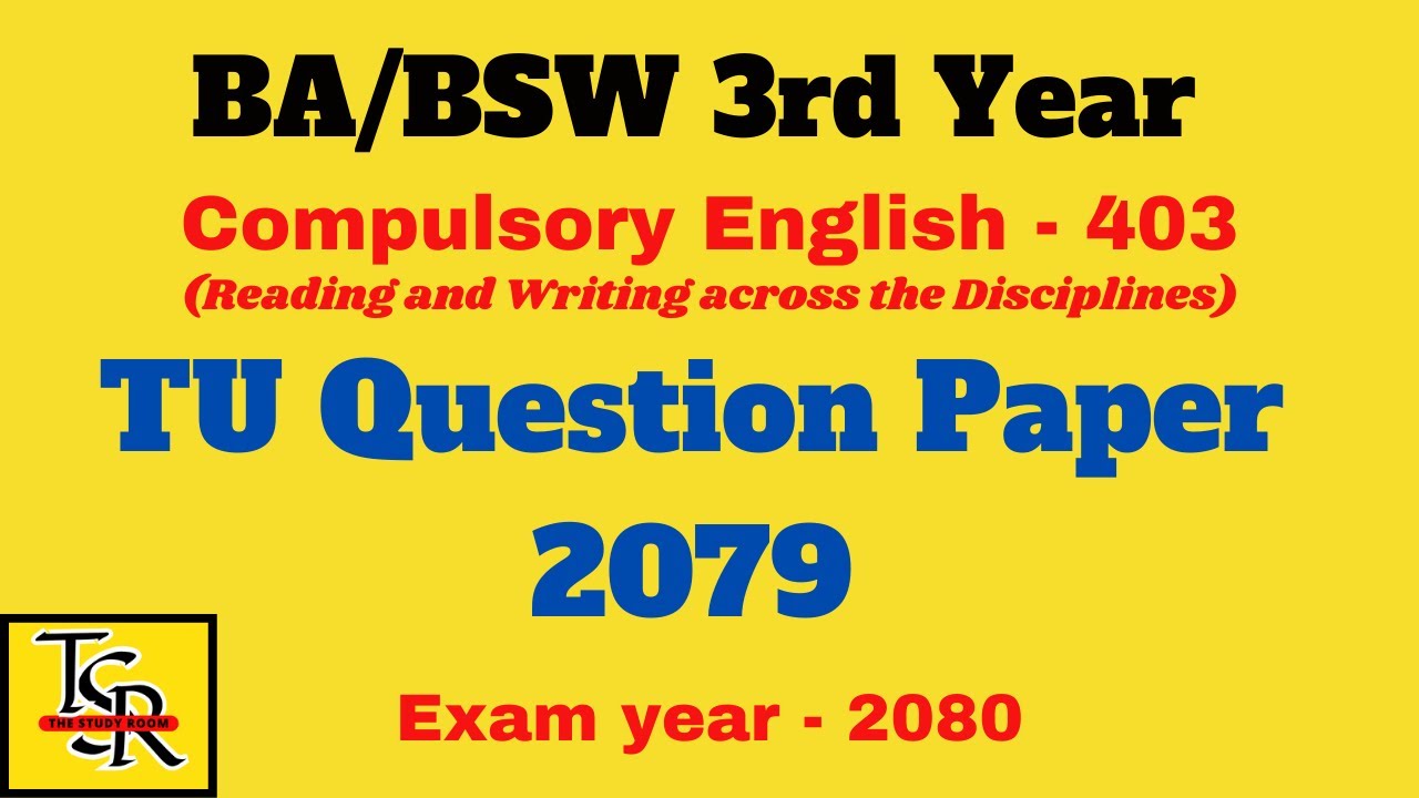 BA/BSW 3rd Year Compulsory English TU Question Paper 2079 || Exam Year ...