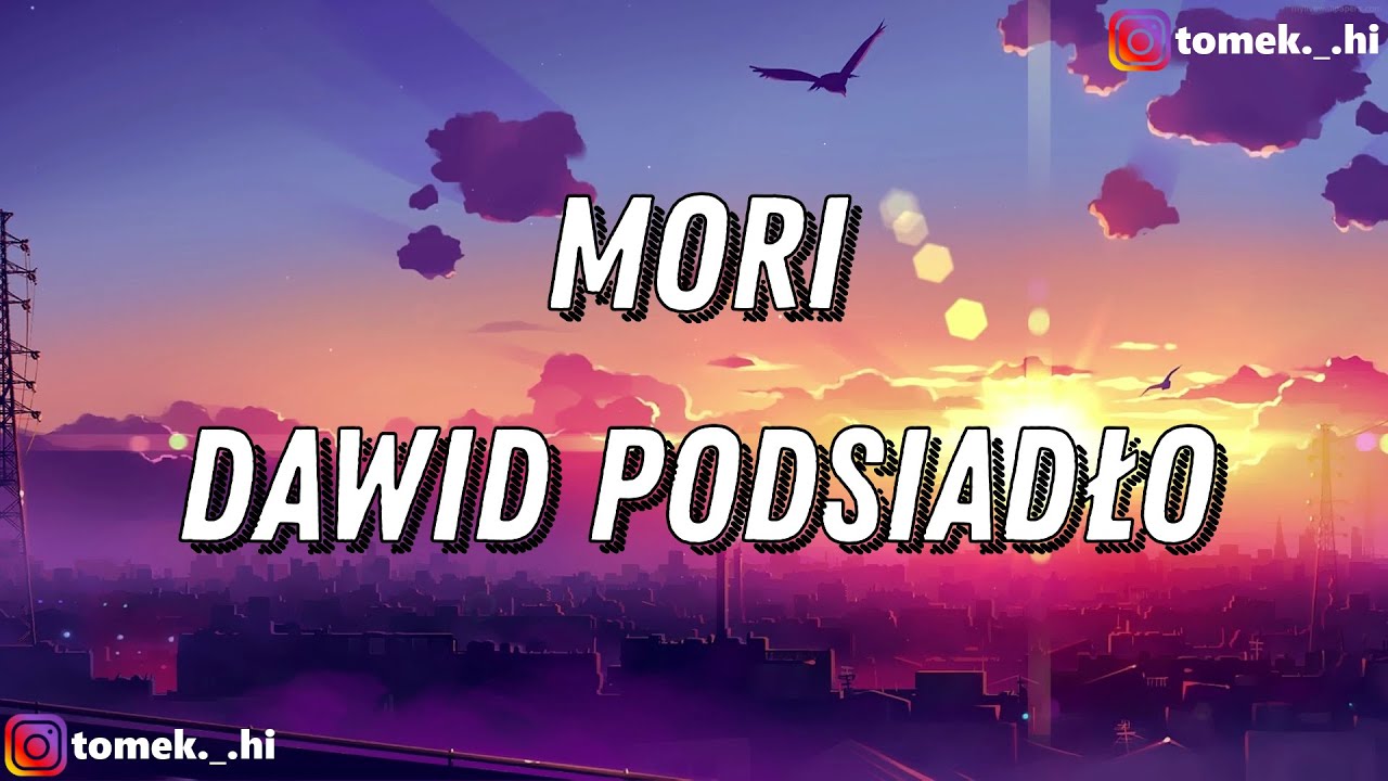 Dawid Podsiadło - mori (TEKST/LYRICS) - YouTube