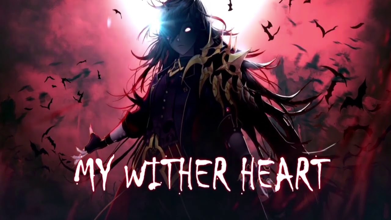 Nightcore - Wither Heart ( Lyrics ) - YouTube Music