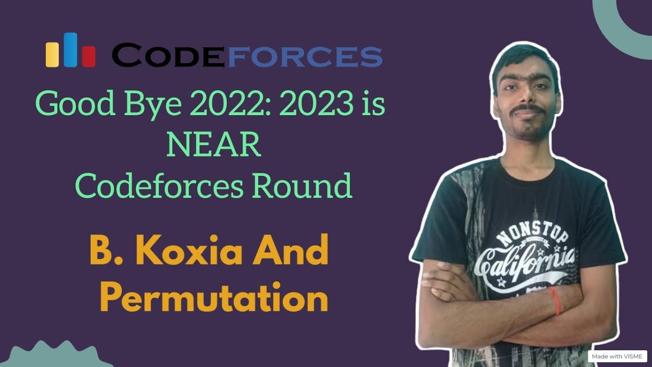 Koxia and Permutation || Good Bye 2022: Codeforces Round || Codeforces - YouTube