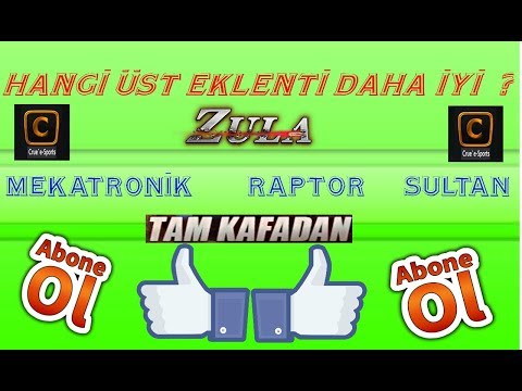 !! HANGİ ÜST EKLENTİ DAHA İYİ ? -ZULA !!