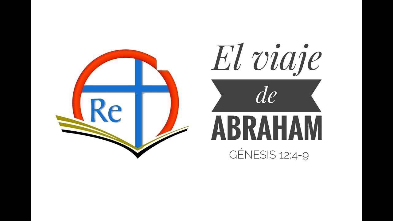 "El viaje de Abraham" - Génesis 12:4-9 - Pr. Santiago Fuentes - YouTube