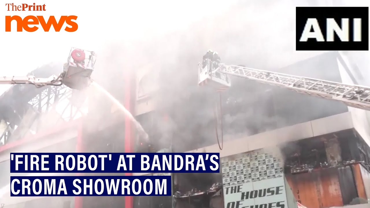 Mumbai firefighters use 'Fire Robot' to combat fire at Bandra’s Croma ...