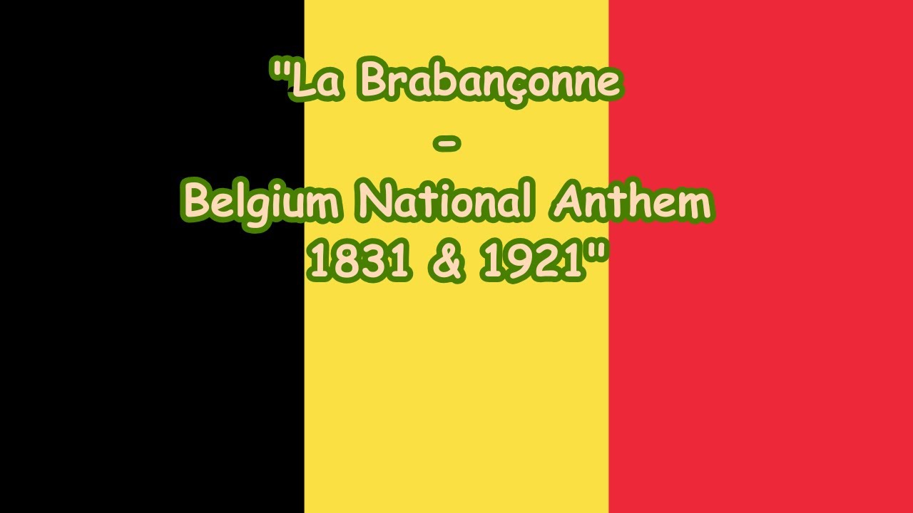"La Brabançonne Belgium National Anthem 1831 & 1921"| Reimagined with ...