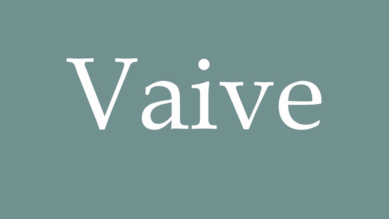 How to Pronounce ''Vaive'' Correctly in French - YouTube