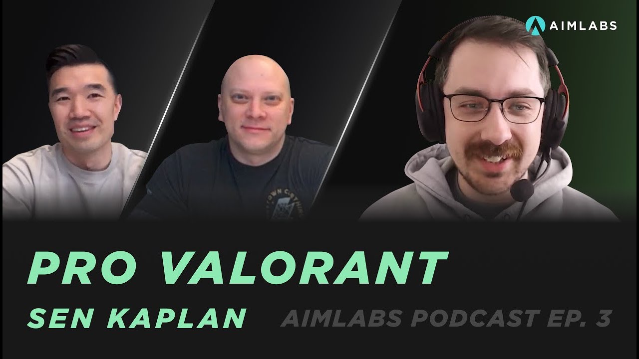 Coaching and competing in VALORANT w/ SEN Kaplan | Aimlabs Podcast ...