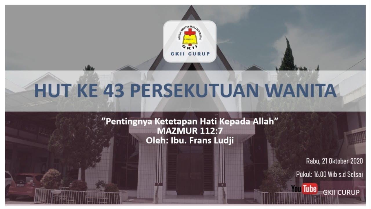 Ibadah HUT Persekutuan Wanita GKII Curup Ke-43 | Rabu, 21 Oktober 2020 ...
