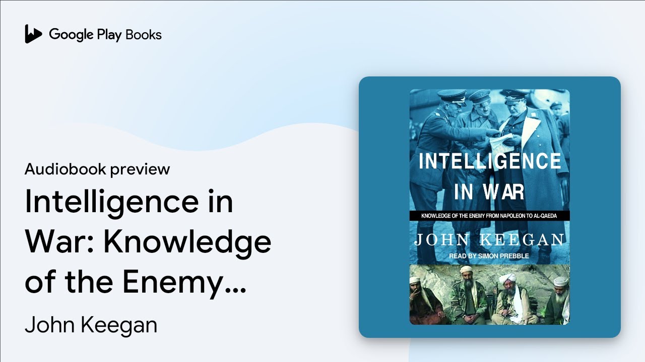 Intelligence in War: Knowledge of the Enemy… by John Keegan · Audiobook preview - YouTube
