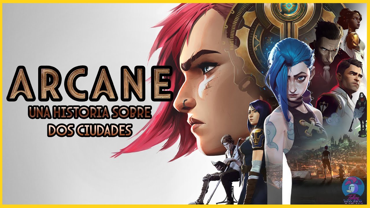 Arcane: Una Historia Sobre Dos Ciudades - YouTube