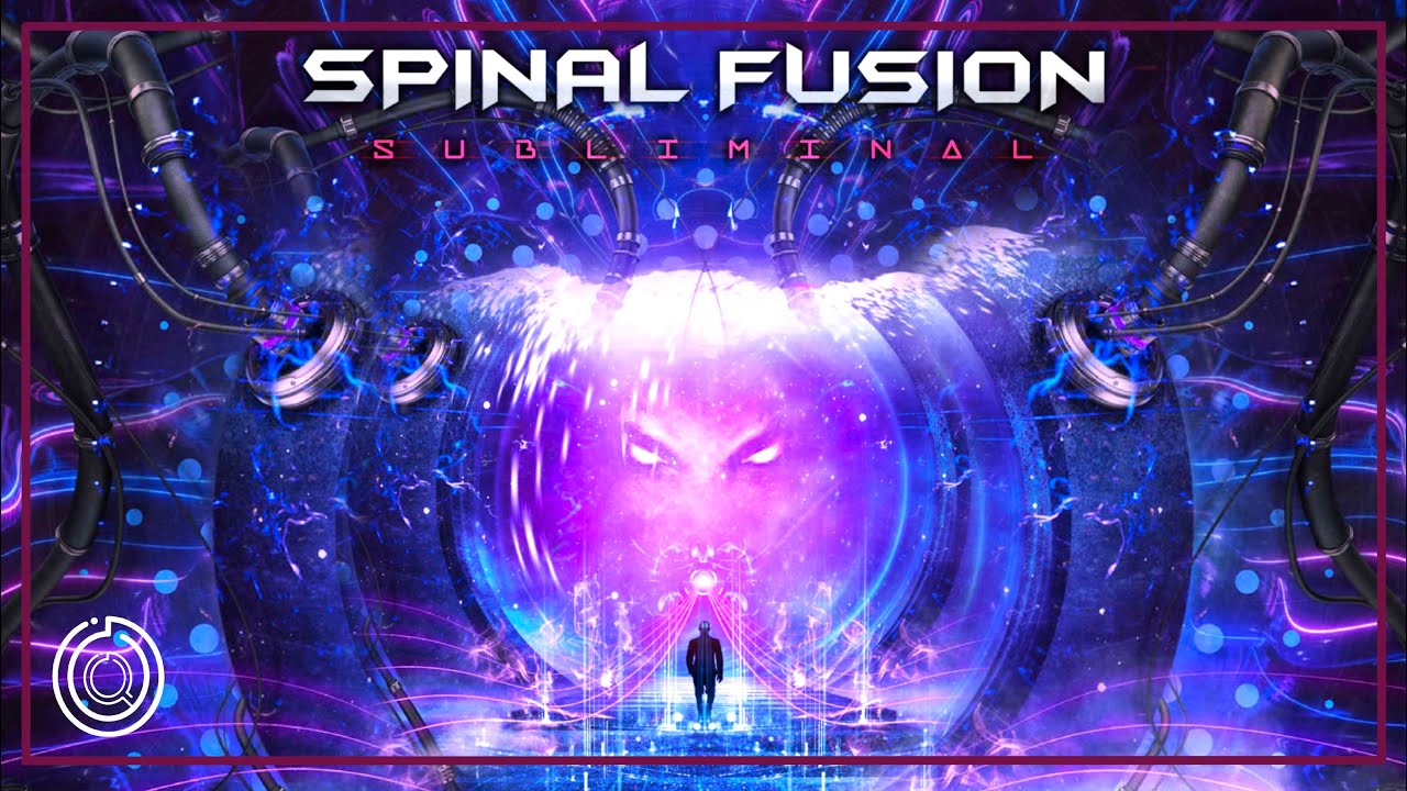 Spinal Fusion - Subliminal [ PSYCHEDELIC VISUALS ] - YouTube