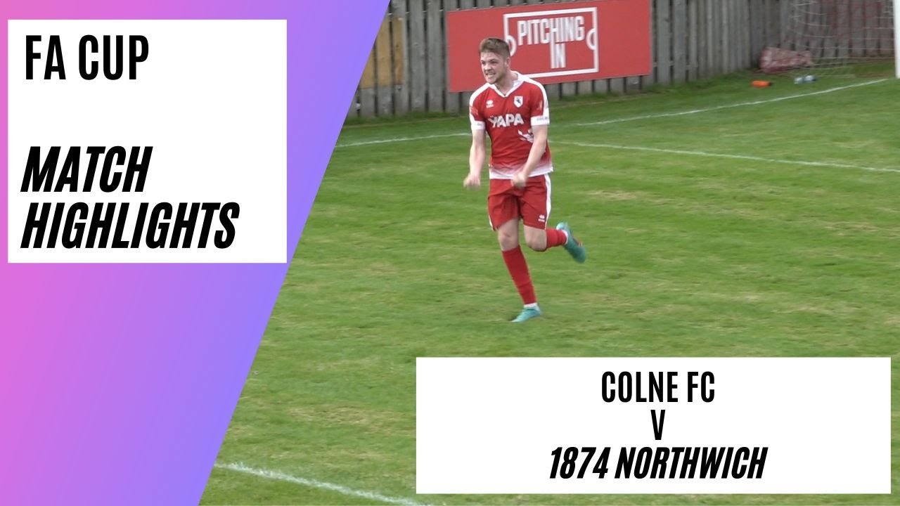 Colne FC v 1874 Northwich | Emirates FA Cup | Match Highlights - YouTube