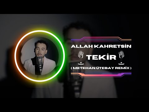 Tekir - Allah Kahretsin ( Metehan Ütebay Remix )