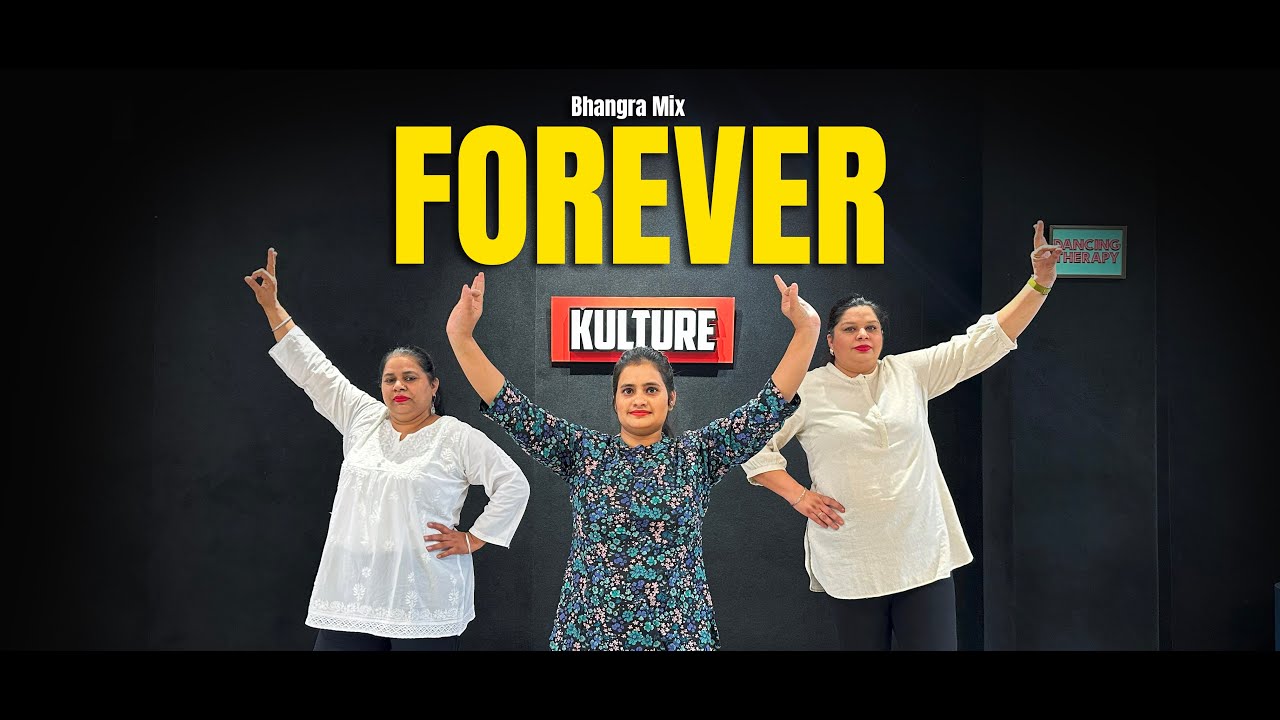 Forever | Bhangra Mix | Tegi Pannu | DJ Nick Dhillon | Kulture Dance ...