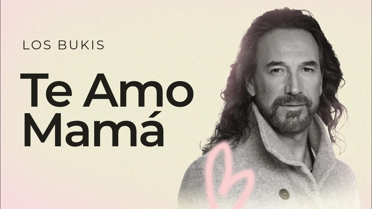 Los Bukis - Te amo, mamá | Lyric video - YouTube Music