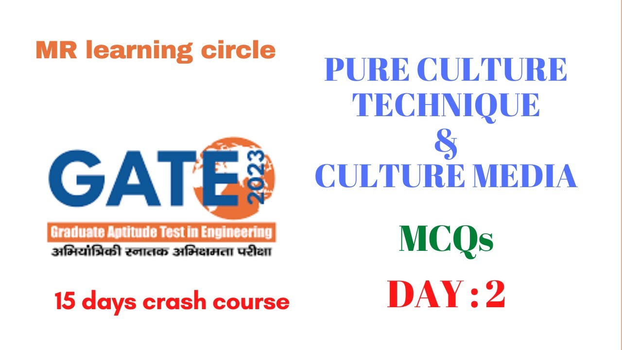 Day 2| PURE CULTURE TECHNIQUE|CULTURE MEDIA| GATE 2023|MICROBIOLOGY ...