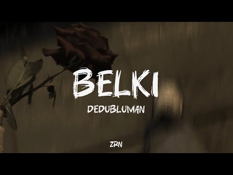 Dedublüman - Belki (lyrics) - YouTube